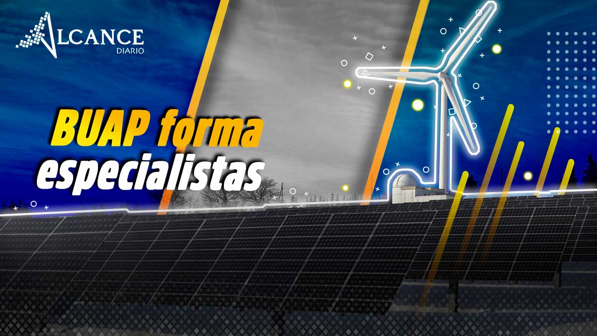 BUAP ofrece la Maestría en Ciencias en Energía Renovables