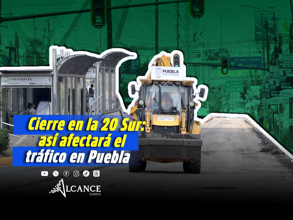 Cierre parcial en la 20 Sur: fechas, horarios y vías afectadas en Puebla