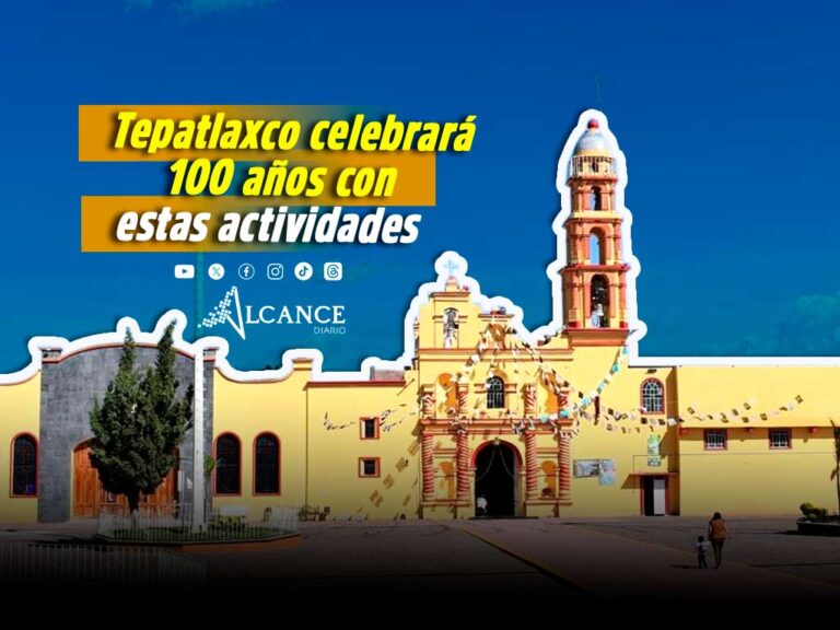 Celebrará Tepatlaxco 100 años con un fin de semana lleno de diversas ...